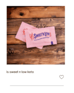 Is sweet n low keto: Best keto-friendly sweeteners - Everyday Ketogenic