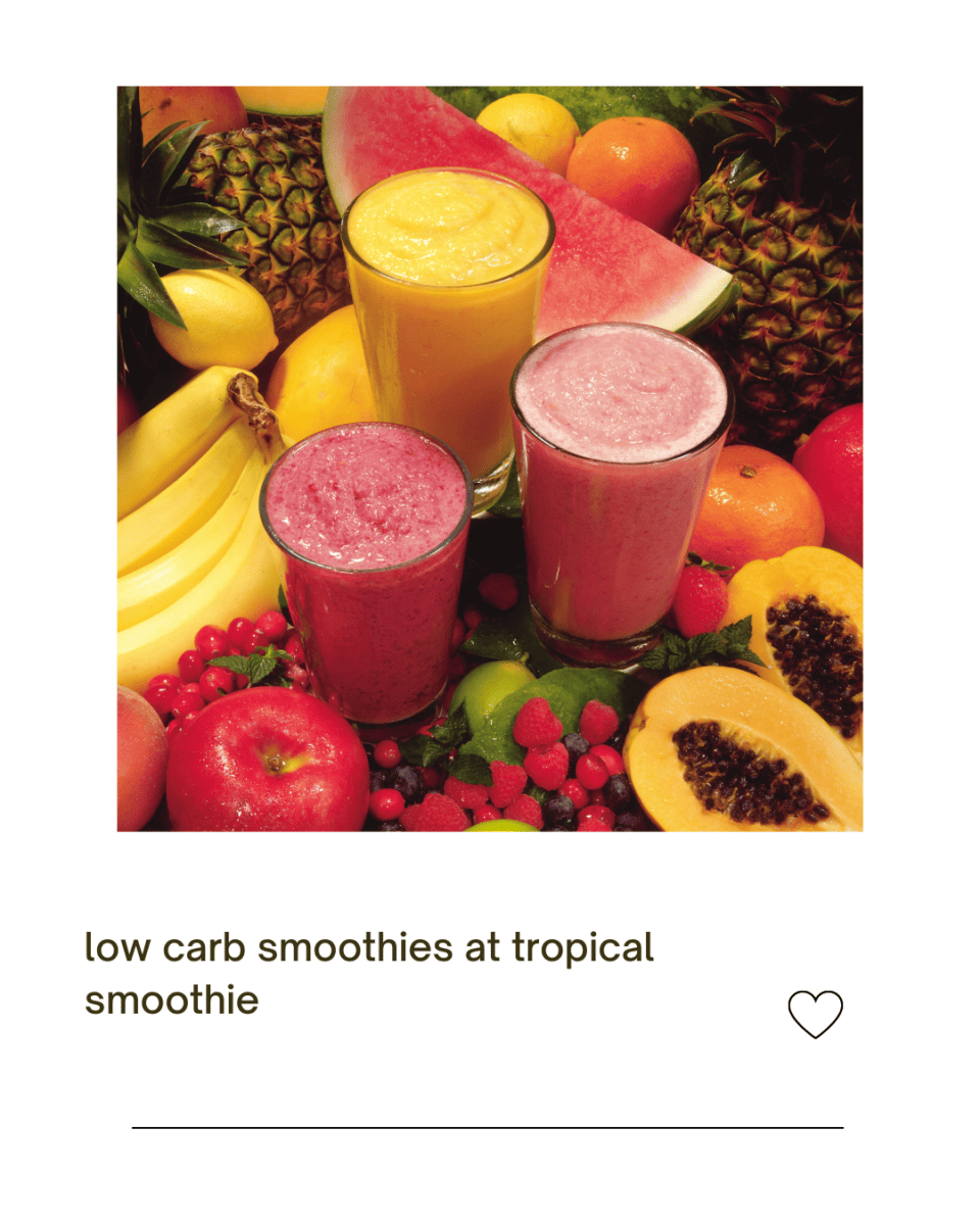 Low carb smoothies at tropical smoothie: Keto menu - Everyday Ketogenic